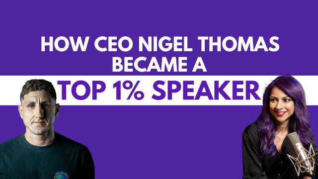 How CEO Nigel Thomas became a top 1% speaker - Speak as a Leader